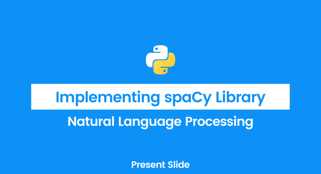 Implementing spaCy Library - Advanced Natural Language Processing