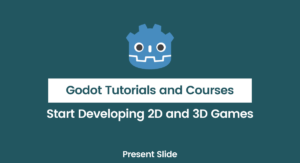 5 Best + Free Godot Tutorials and Courses [2024] - Present Slide