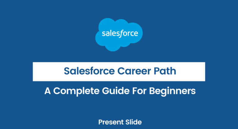 Salesforce Career Path For Beginners: A Complete Guide - Present Slide