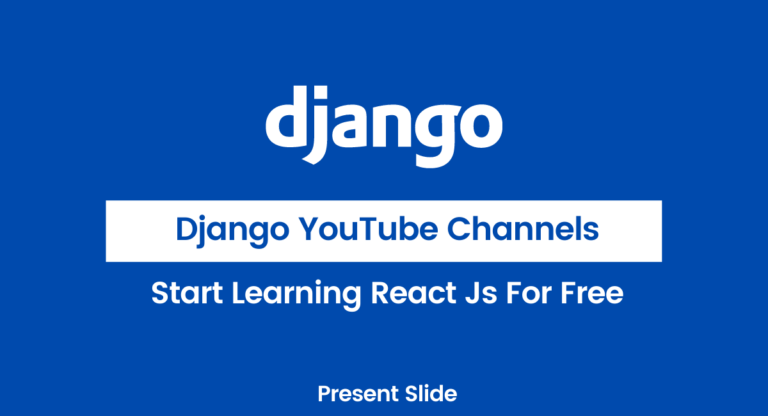 10 Best YouTube Channels to Learn Django - Present Slide
